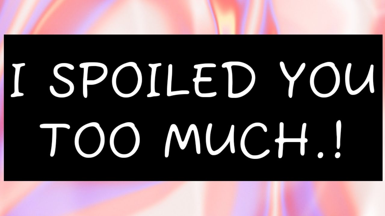 Dm to DF Love Message For You 😍💕 || I SPOILED YOU TOO MUCH.!💕😍💌😘💖 ️🌹💫💛 ...