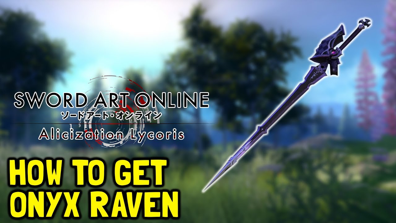 Sword Art Online Alicization Lycoris How To Get Onyx Raven - YouTube