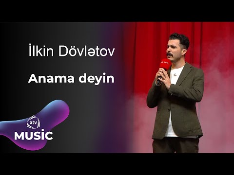 İlkin Dövlətov - Anama deyin