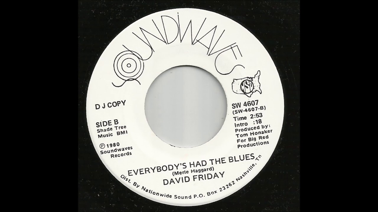 David Friday - Everybody's Had The Blues - YouTube