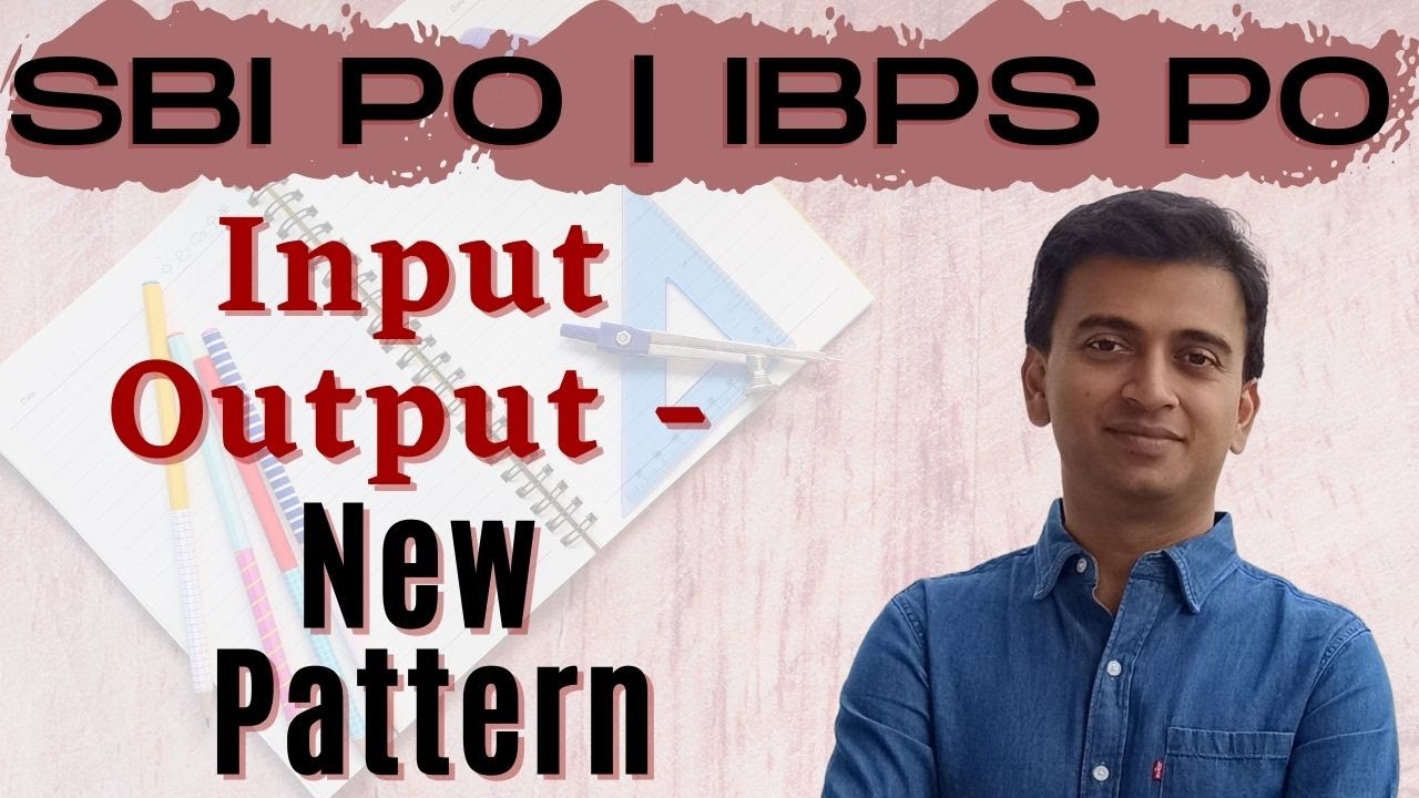 Input Output New Pattern Sbi Po Ibps Po Youtube