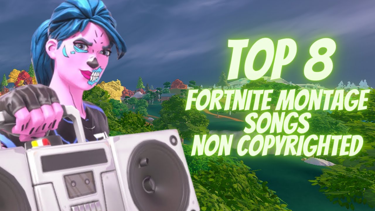 Top 8 BEST Non-copyrighted Songs for Fortnite Montages (Season 2) - YouTube