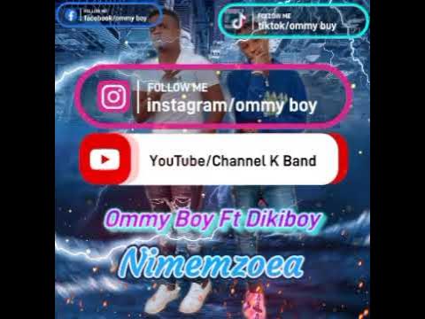 Ommy Boy Ft Dikiboy Nimemzoea - YouTube