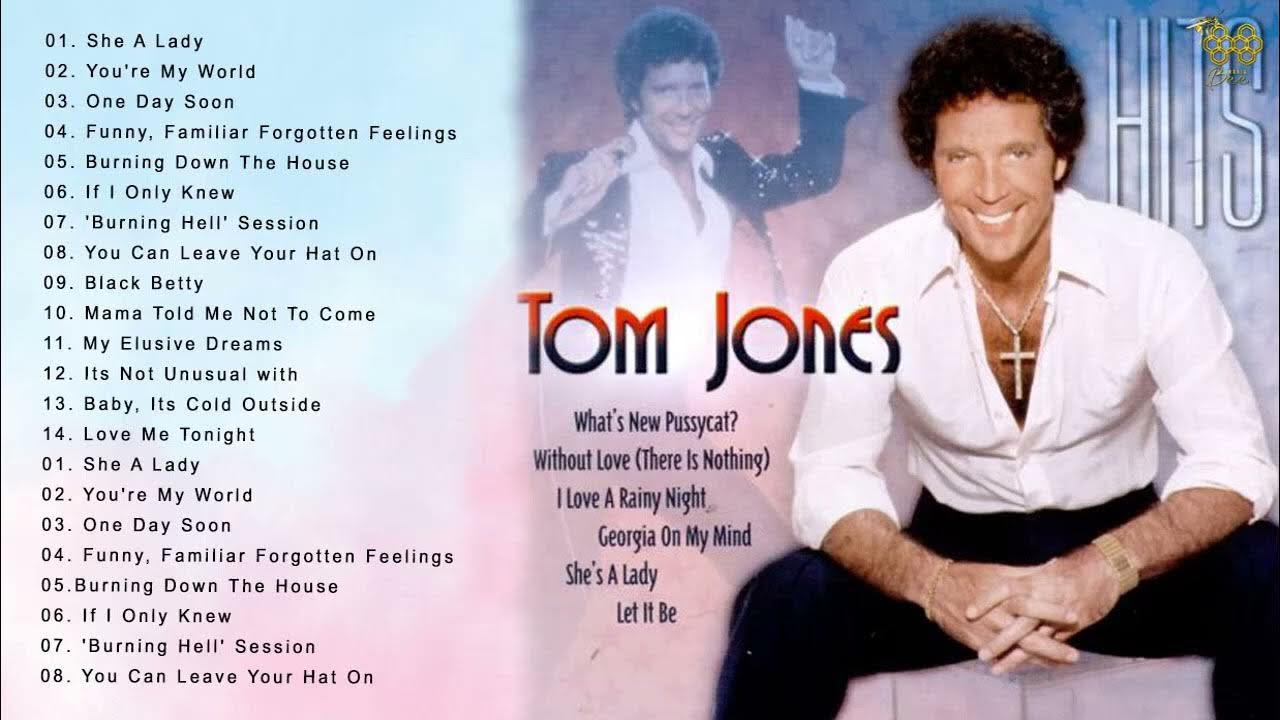 Tom Jones Best Songs The Of Tom Jones Greatest Hits Full Albums