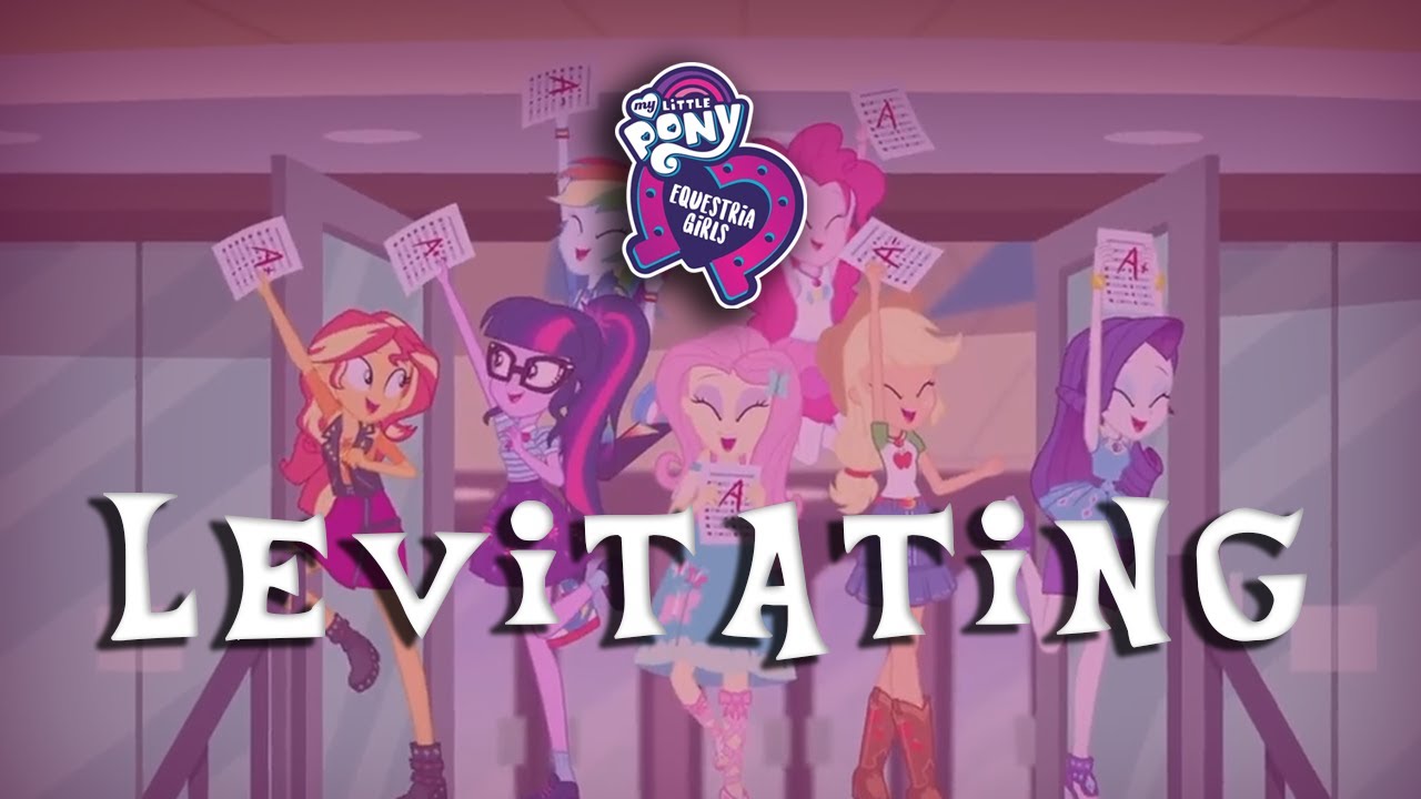 MLP Equestria Girls | Levitating - YouTube
