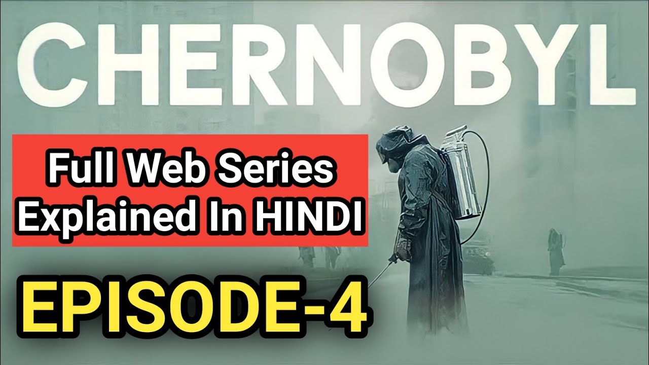 Chernobyl episode 4 explained in Hindi | Chernobyl web series episode 4 ...