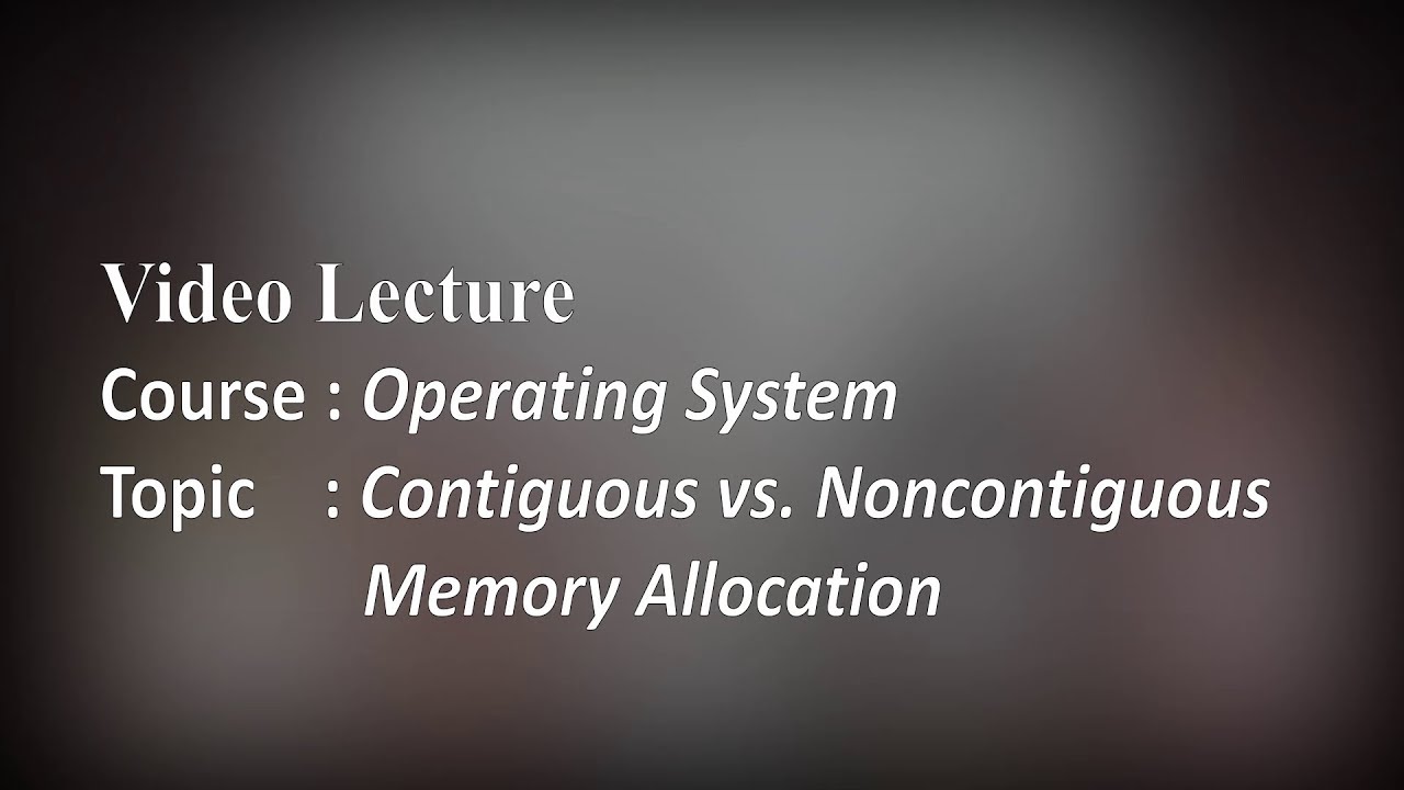 Contiguous vs Noncontiguous Memory Allocation | Vignesh's Classroom ...