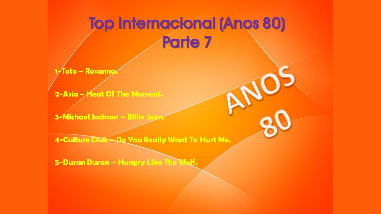 Top Internacional Anos 80 - Parte 7 - YouTube