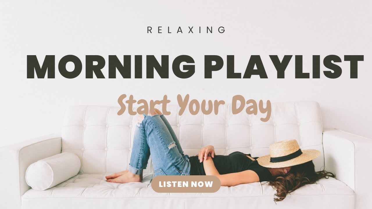 Start Your Day🌻 Morning Playlist [Chill Morning Songs/ Acoustic Music ...