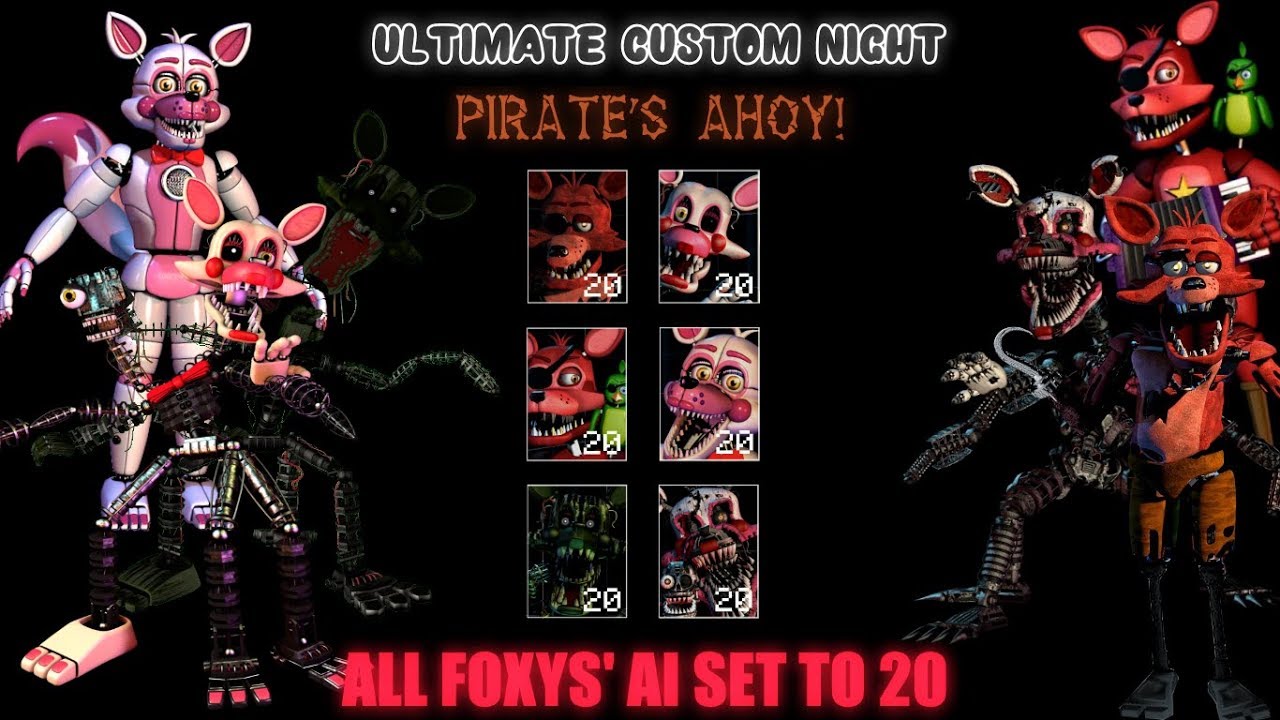 All Foxys Set to 20 | Ultimate Custom Night | Pirate's Ahoy! Challenge ...