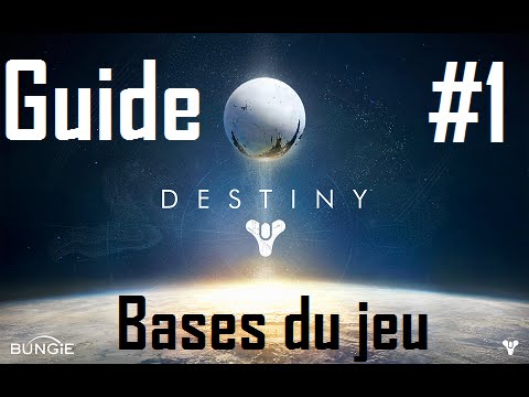 Le Guide de Destiny - #1 Les bases - YouTube