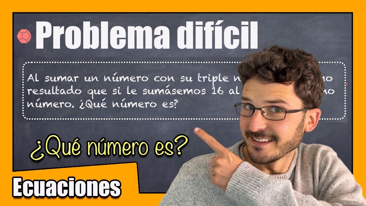 PROBLEMA de ECUACIONES: Número desconocido Nivel Avanzado 🔴 Cómo ...
