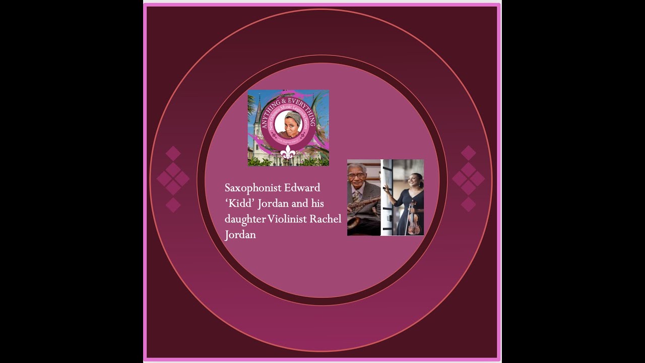 EDWARD 'KIDD' JORDAN & DAUGHTER RACHEL JORDAN - YouTube