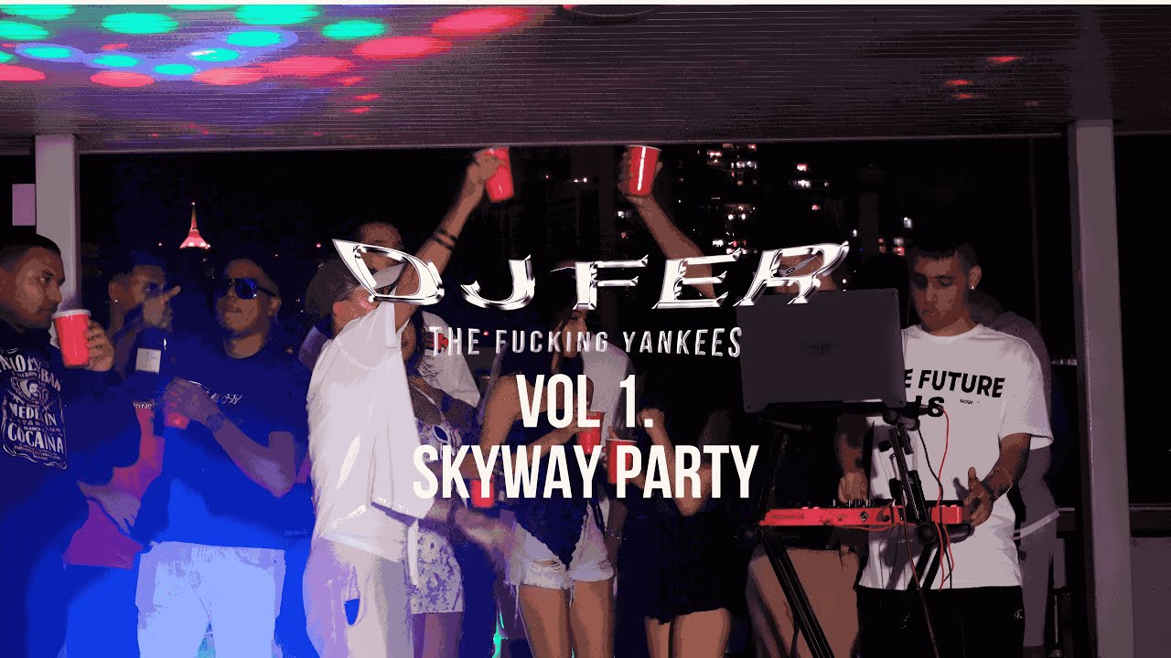 VOL 1. SKYWAY PARTY VIDEO MIX DJ FER #dj #dancehall #afrotech #djfer #afrotechhouse - YouTube