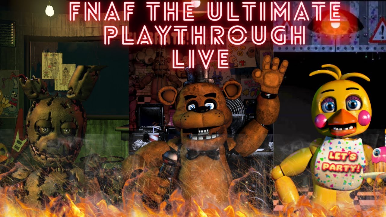 The Ultimate FNaF Playthrough Live! - YouTube