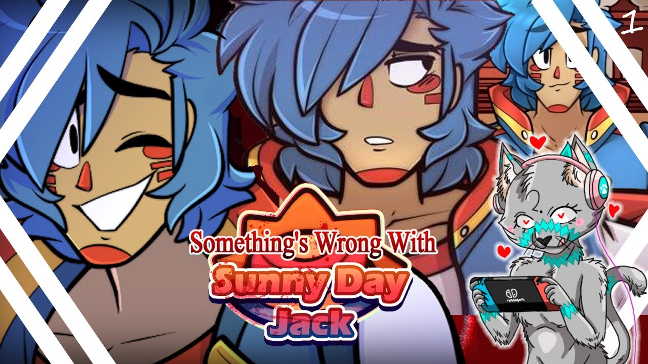 1: Something's Wrong with Sunny Day Jack - Well good morning handsome ...