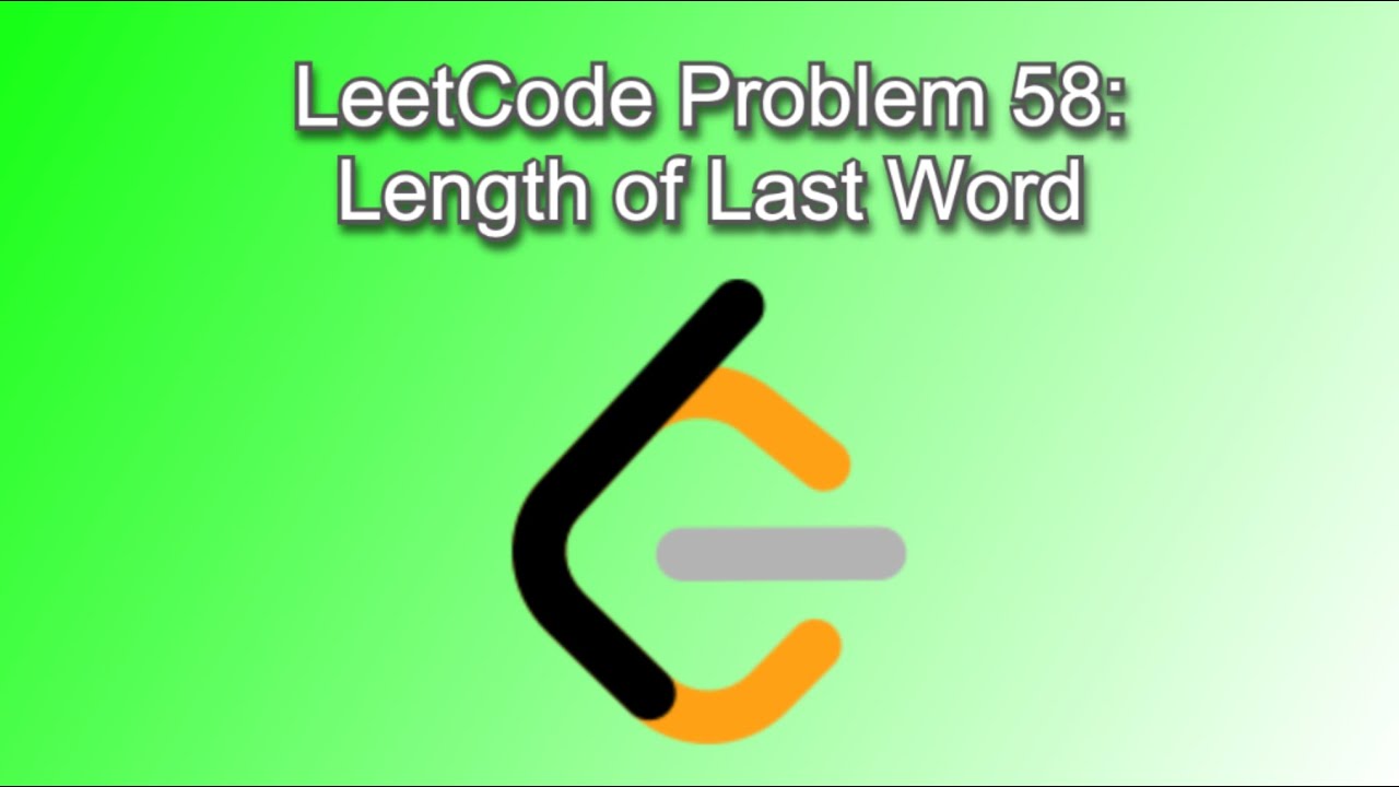 LeetCode Problem 58: Length of Last Word - YouTube