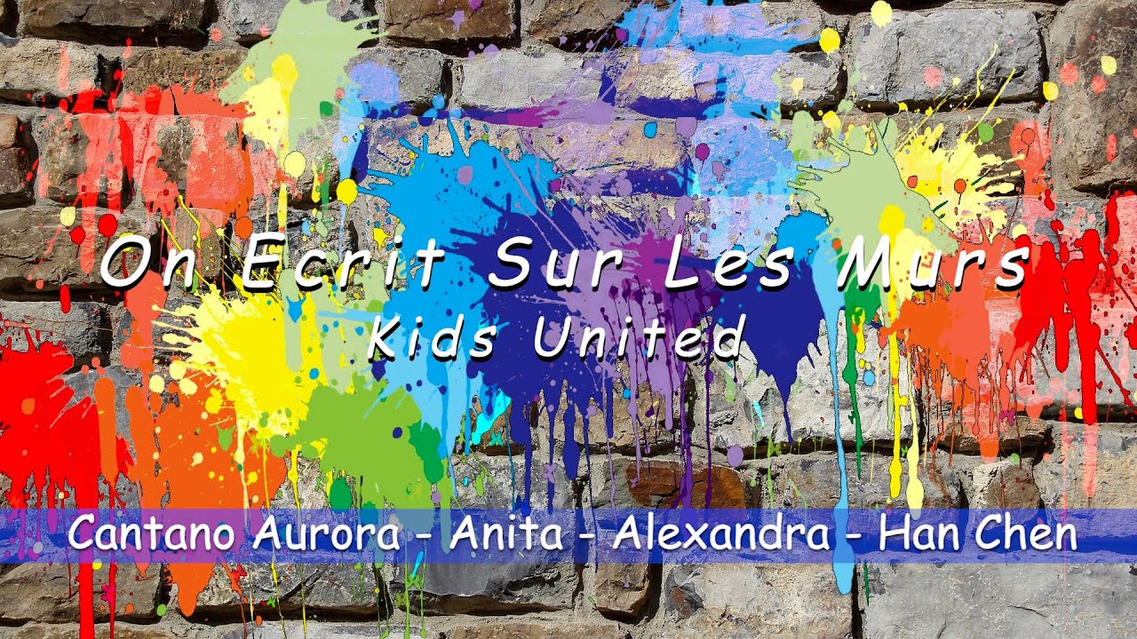 On ecrit sur les murs - versione dei Kids United, cantano Alexandra ...