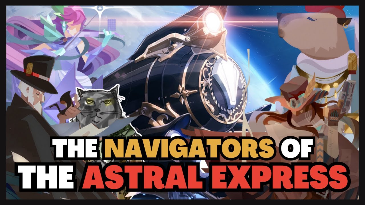 The Navigators Of The Astral Express | Honkai Star Rail Lore - YouTube