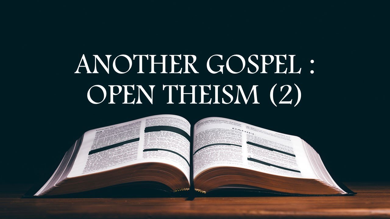 INJIL YANG LAIN : OPEN THEISM (2) - YouTube
