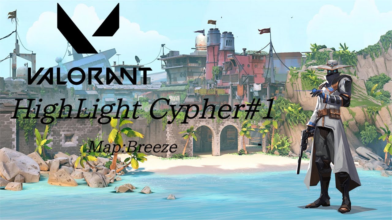 【VALORANT】Highlight Cypher #1 【Map:Breeze】 - YouTube