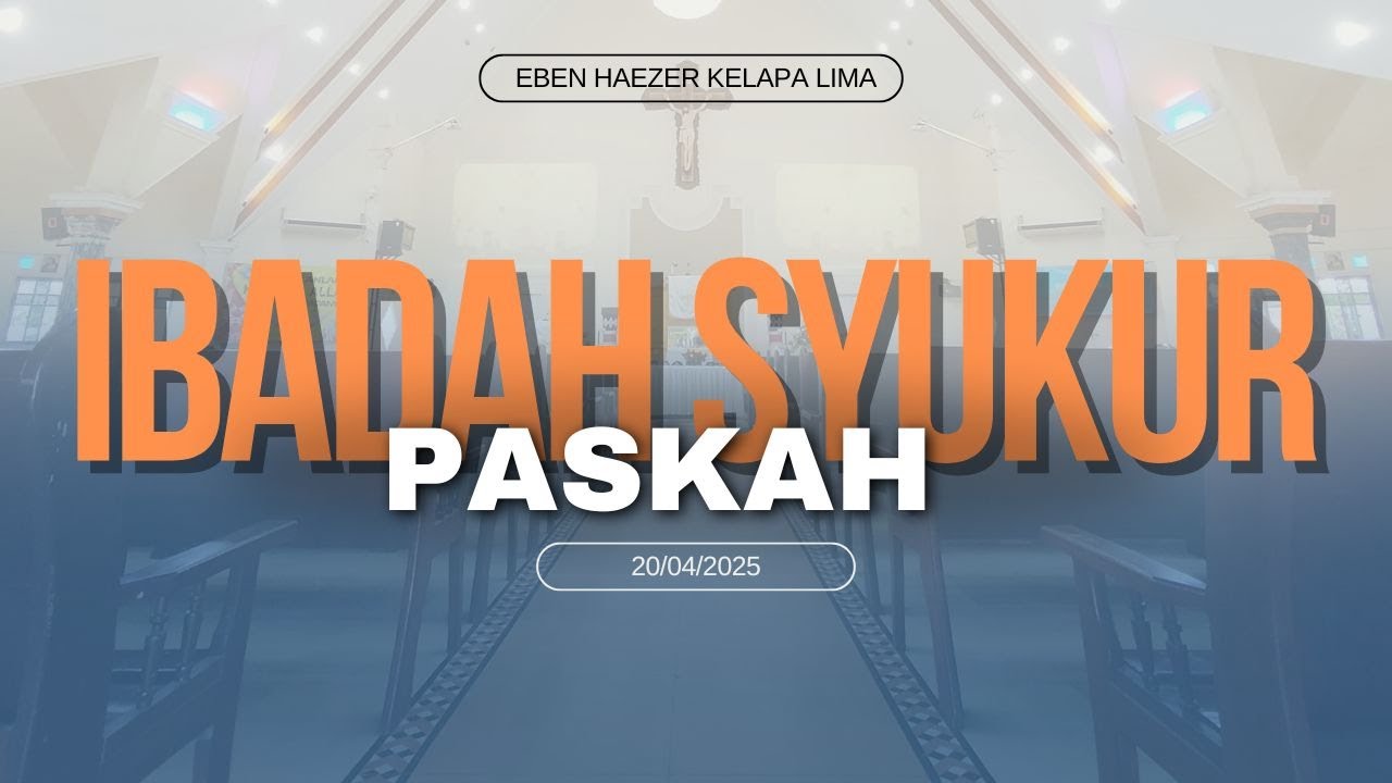 IBADAH SYUKUR PASKAH || SENIN, 21 APRIL 2025 - YouTube