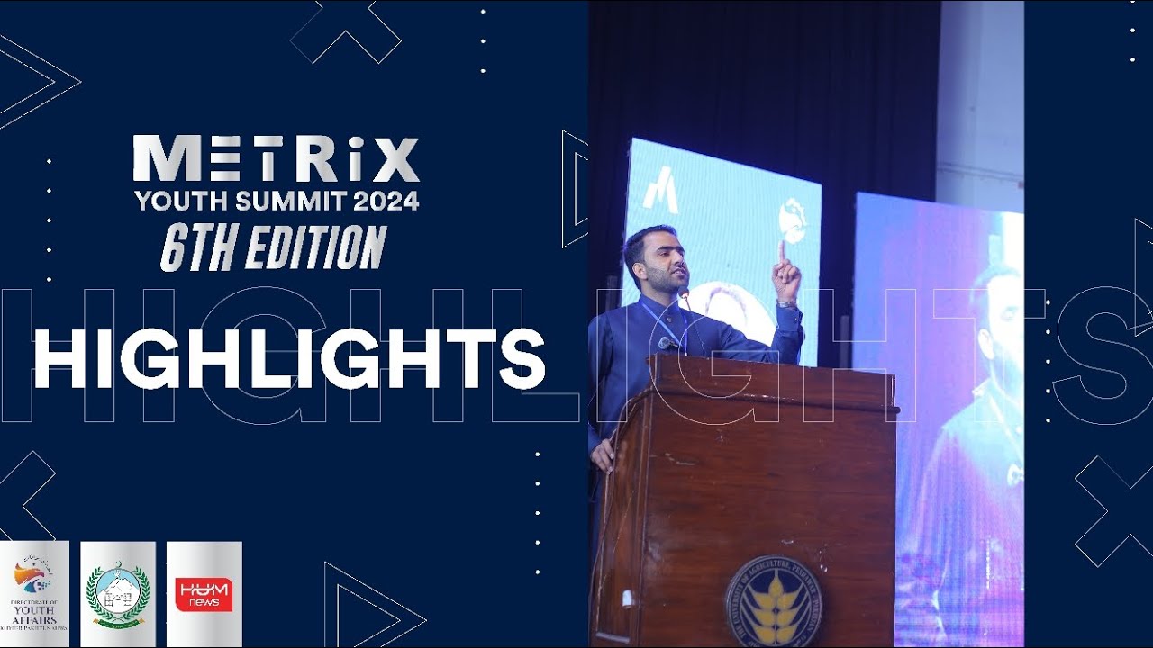 Metrix Pakistan Youth Summit 6th Edition Highlights - YouTube