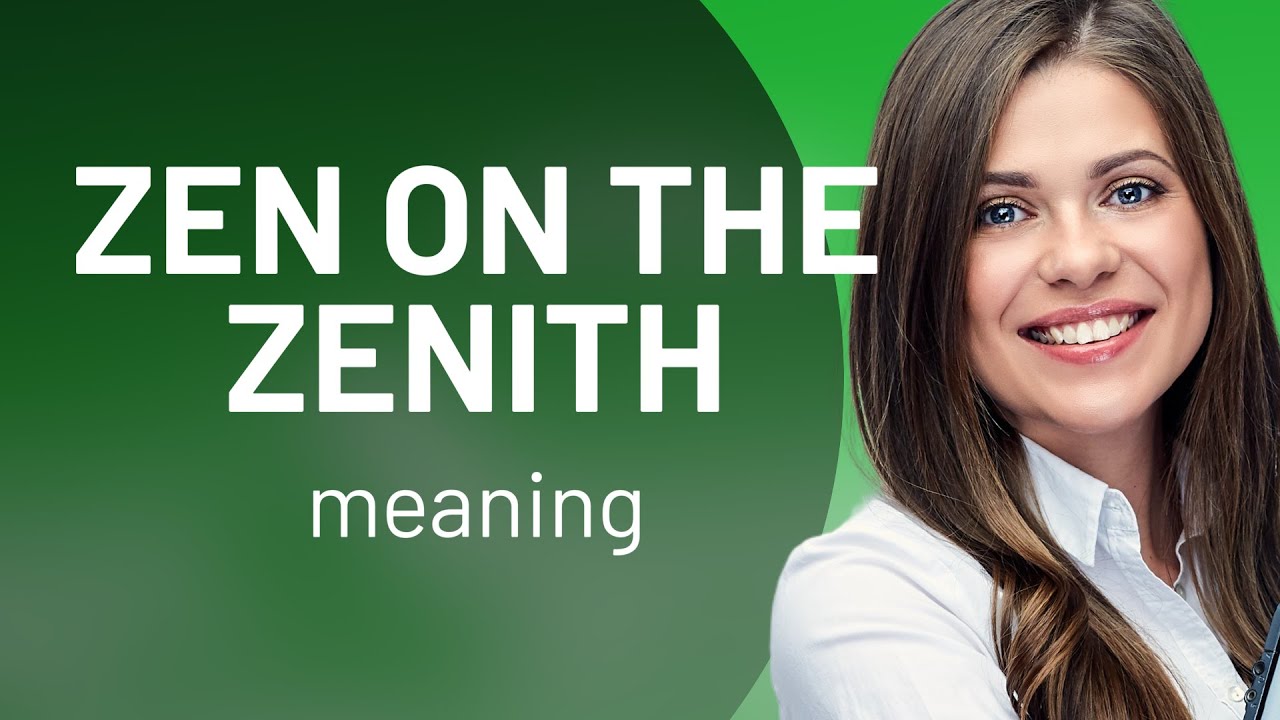 Zen on the Zenith: Unraveling Unique English Phrases - YouTube