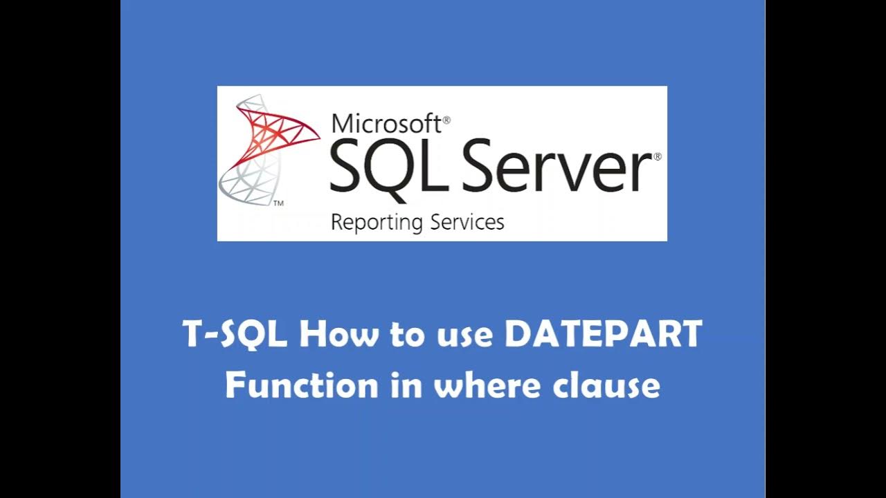 TSQL How to use datepart function in the where clause - YouTube