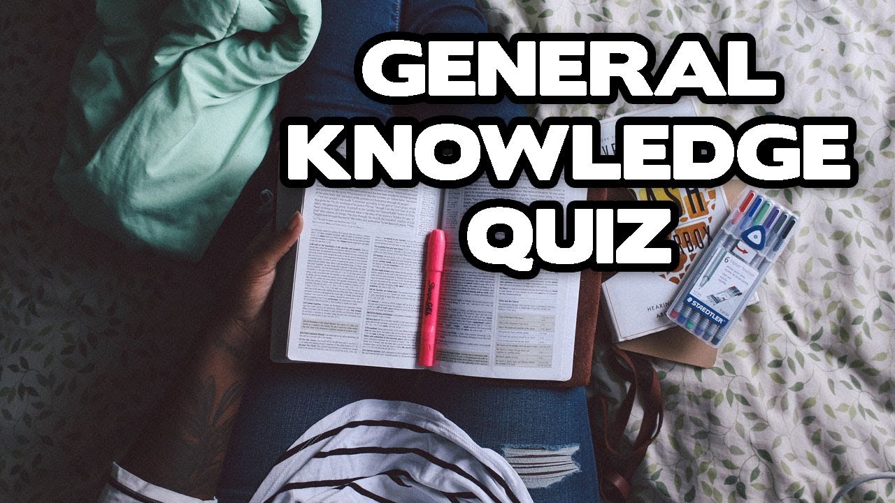 General Knowledge Quiz - YouTube