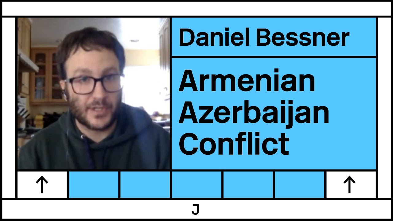 The Armenian-Azerbaijan Conflict Explained —Interview with Daniel ...