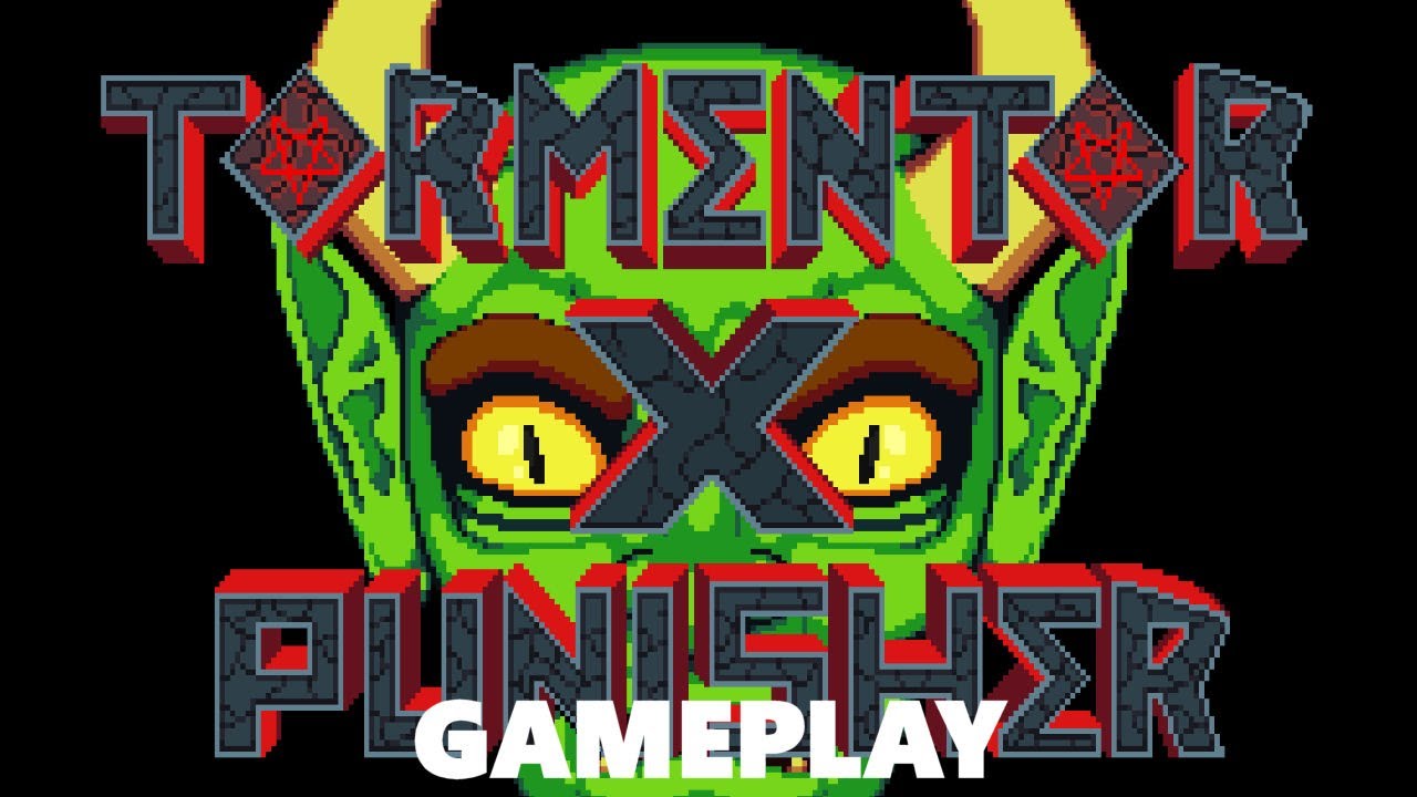 Tormentor X Punisher Gameplay - YouTube
