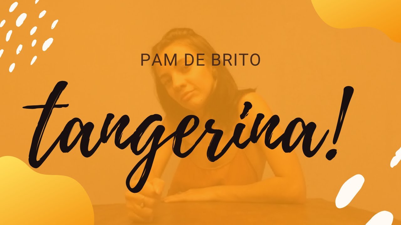 PAM DE BRITO | Tangerina - Tiago Iorc - YouTube