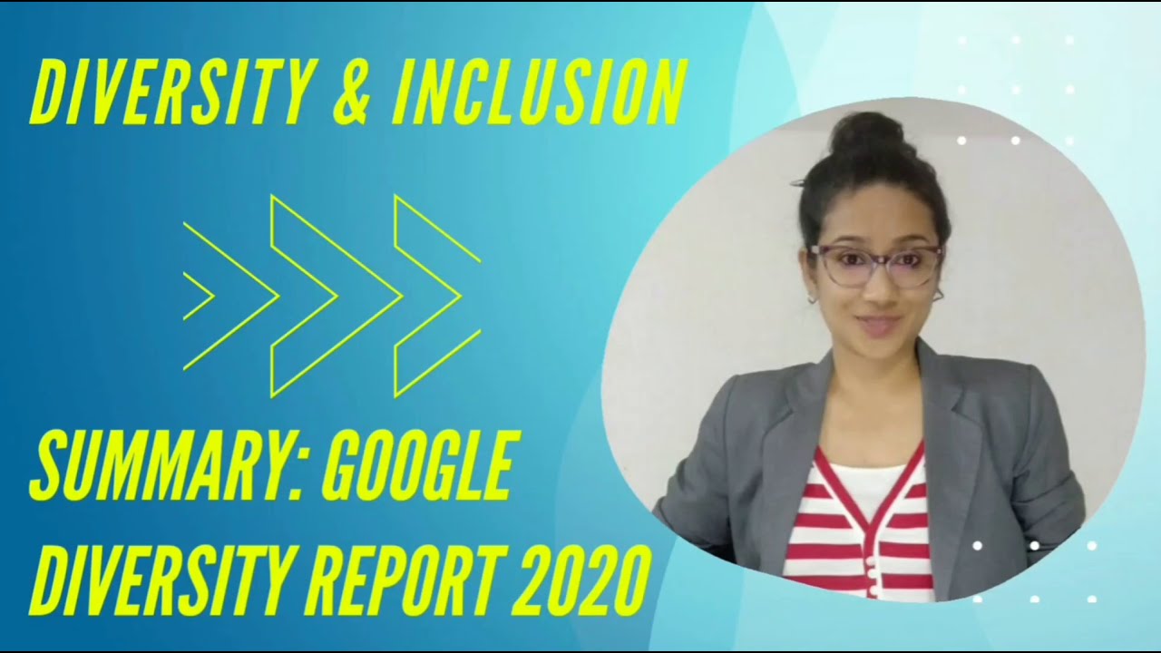 Summary: Google Diversity Report 2020 | Diversity & Inclusion ...