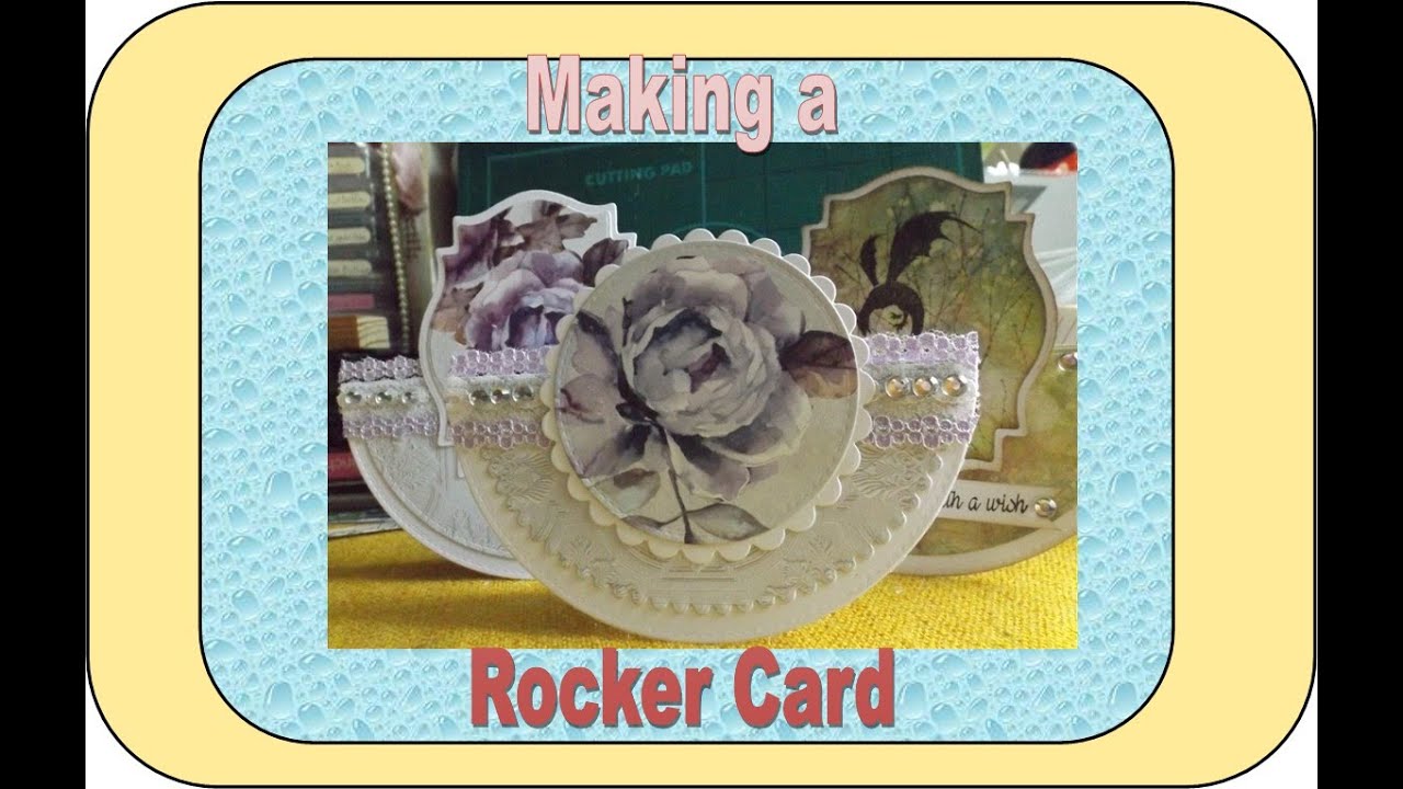 Making a Rocker Card 9-04-24 - YouTube