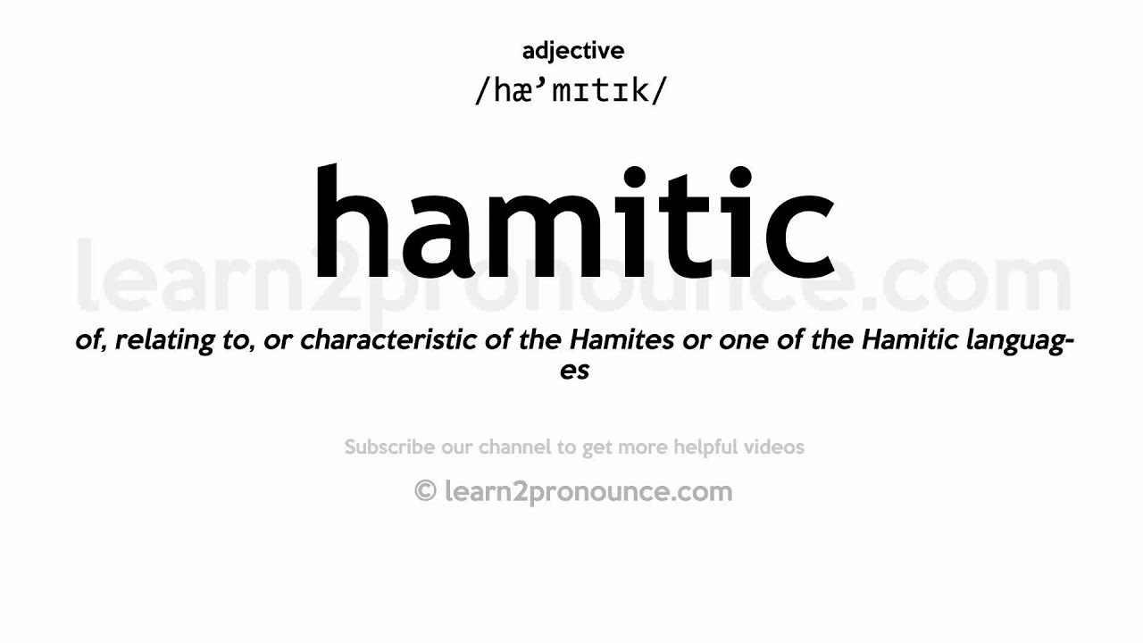 Pronunciation of Hamitic | Definition of Hamitic - YouTube