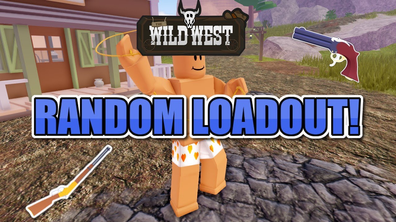 RANDOM LOADOUT? (The Wild West ROBLOX) - YouTube