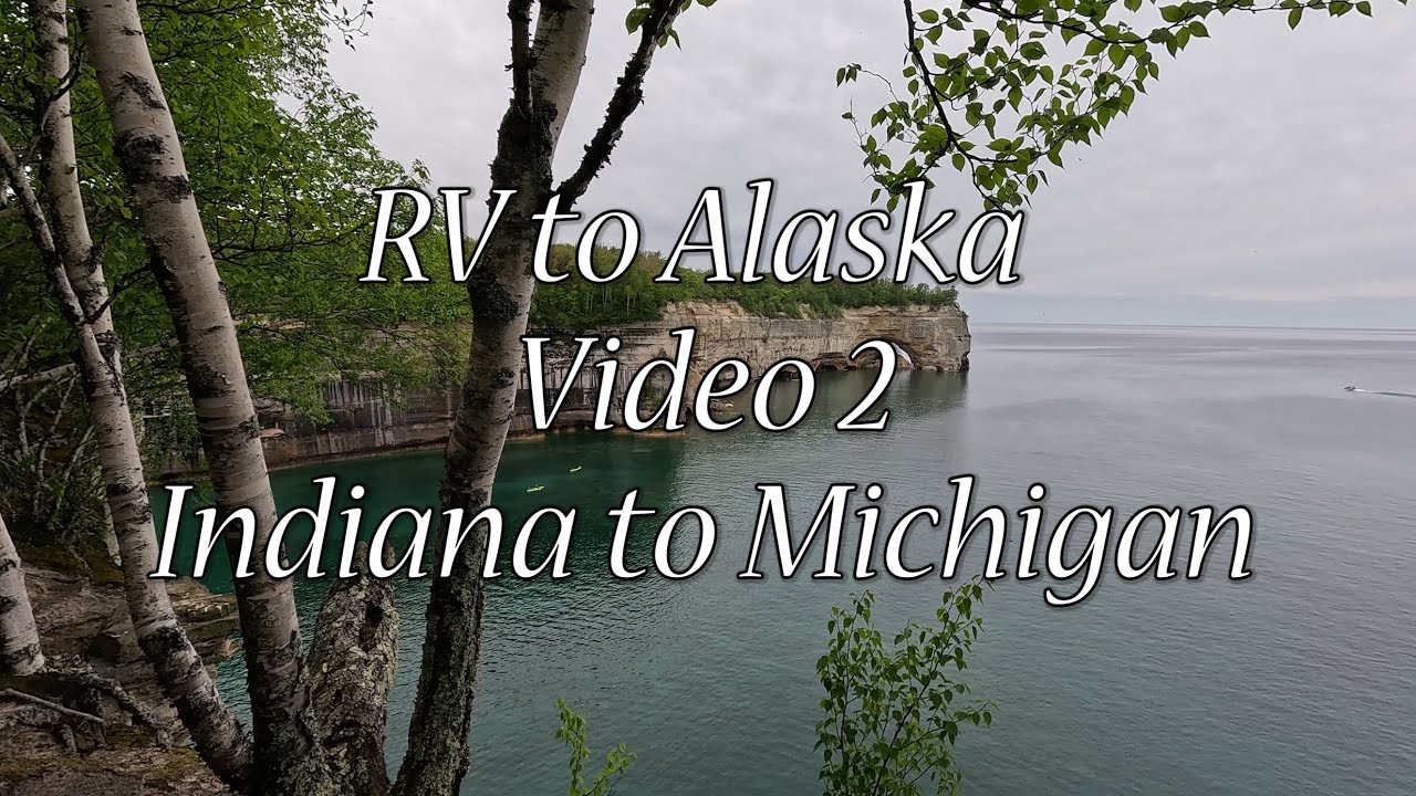 RV to Alaska - Michigan - YouTube