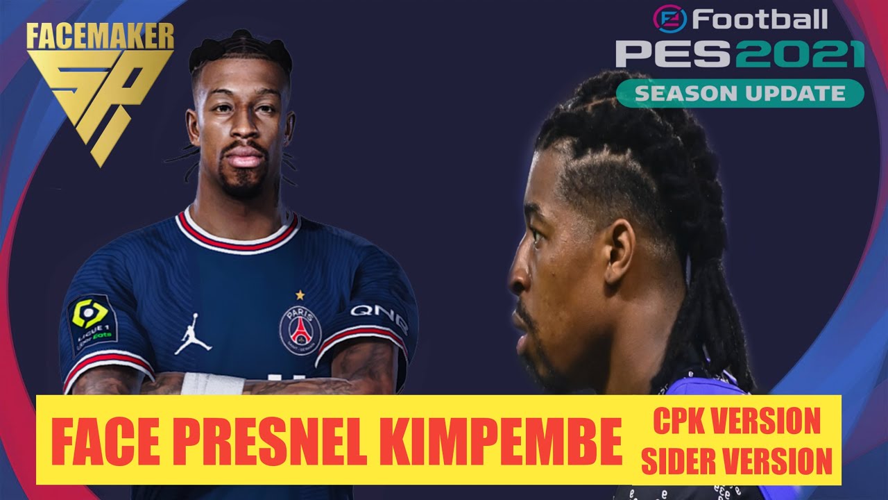 FACE PRESNEL KIMPEMBE NEW HAIR STYLE | PES 2021 | SR FACEMAKER - YouTube