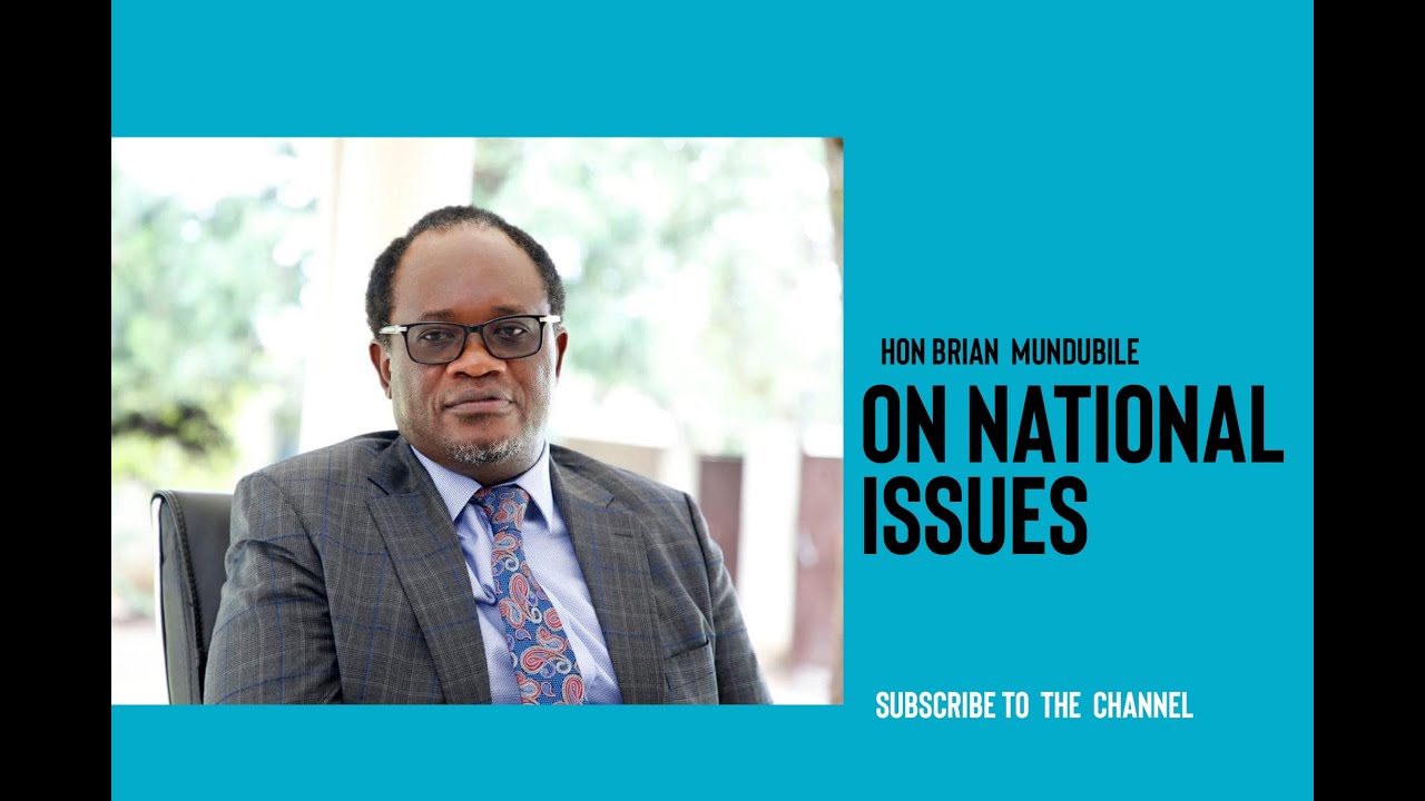 HON BRIAN MUNDUBILE DISCUSSES ISSUES ON NATIONAL MATTERS - YouTube