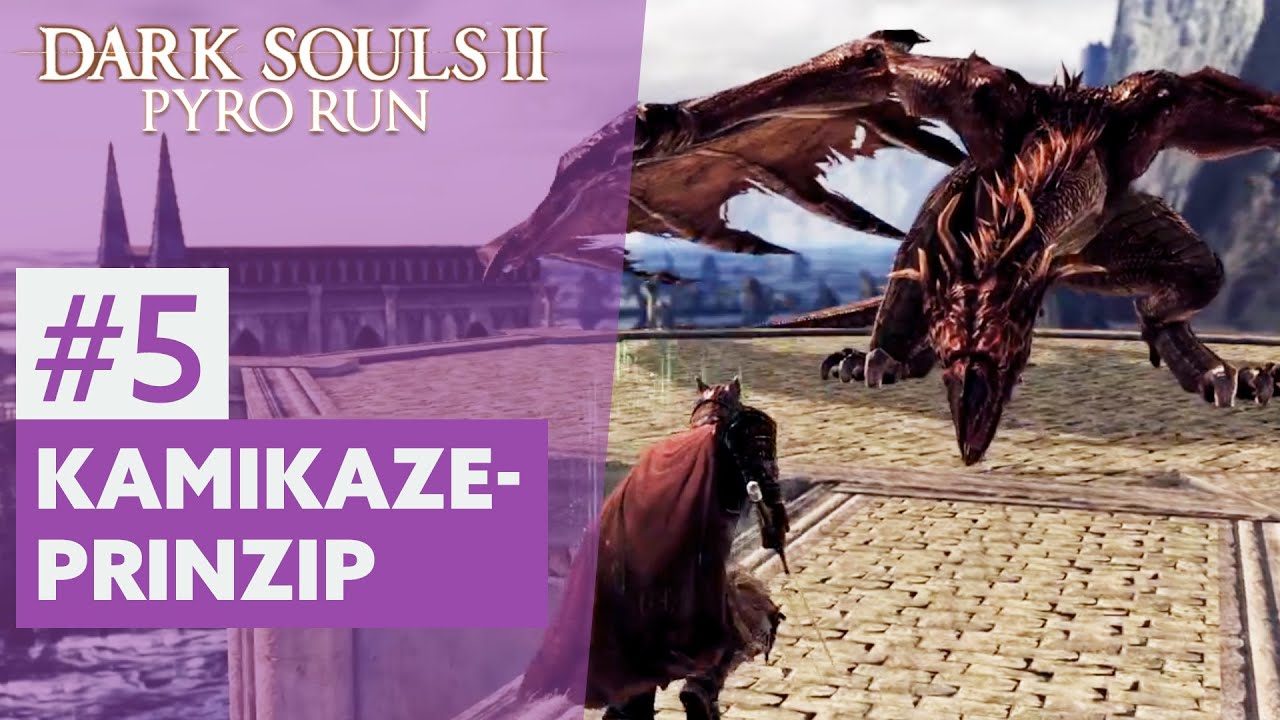 Dark Souls 2: Pyro Run #5 | KAMIKAZE-PRINZIP - YouTube