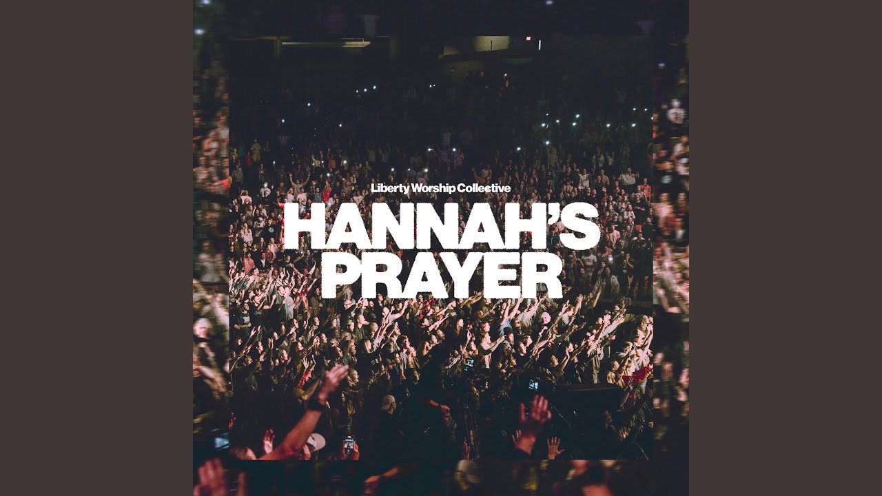 Liberty Worship Collective - Hannah's Prayer Chords - Chordify