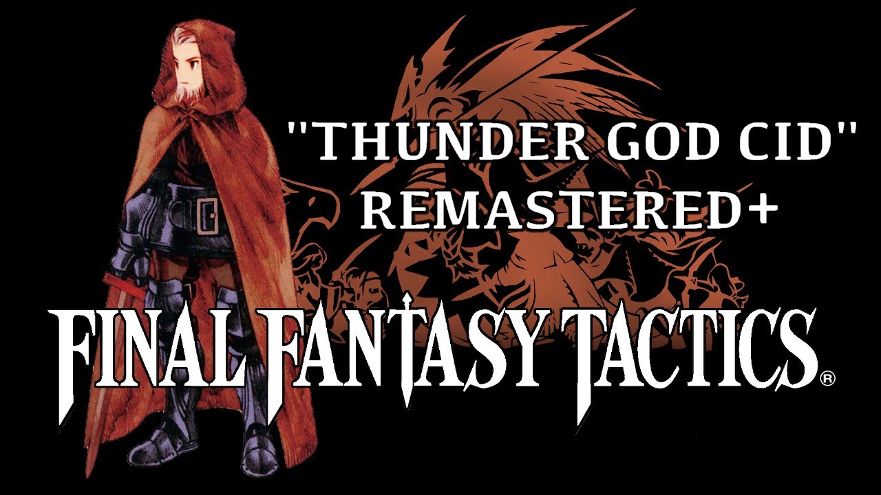 Final Fantasy Tactics OST - Thunder God Cid - REMASTERED + - YouTube