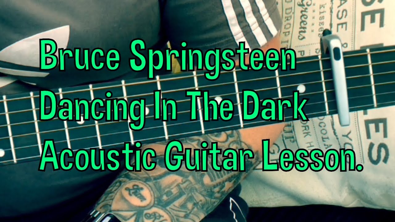 Bruce Springsteen-Dancing In The Dark-Acoustic Guitar Lesson. - YouTube