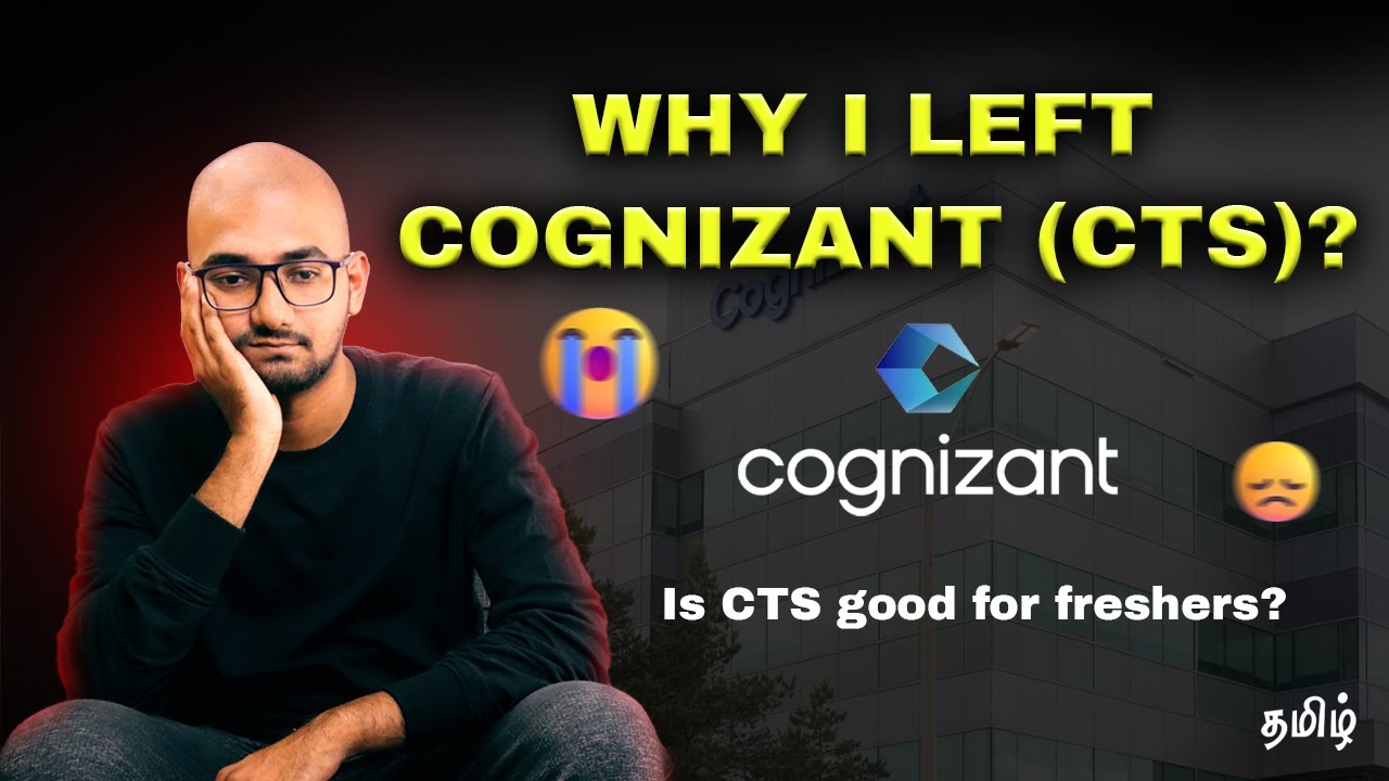 Why I Quit Cognizant (CTS) 😱 CTS work experience🤫 | in Tamil | Thoufiq ...
