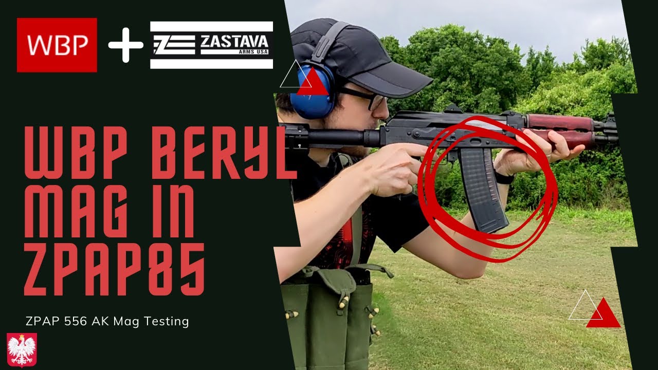 WBP Beryl Mag in ZPAP 85 - Zastava ZPAP 556 AK Magazine Series S1E9 ...