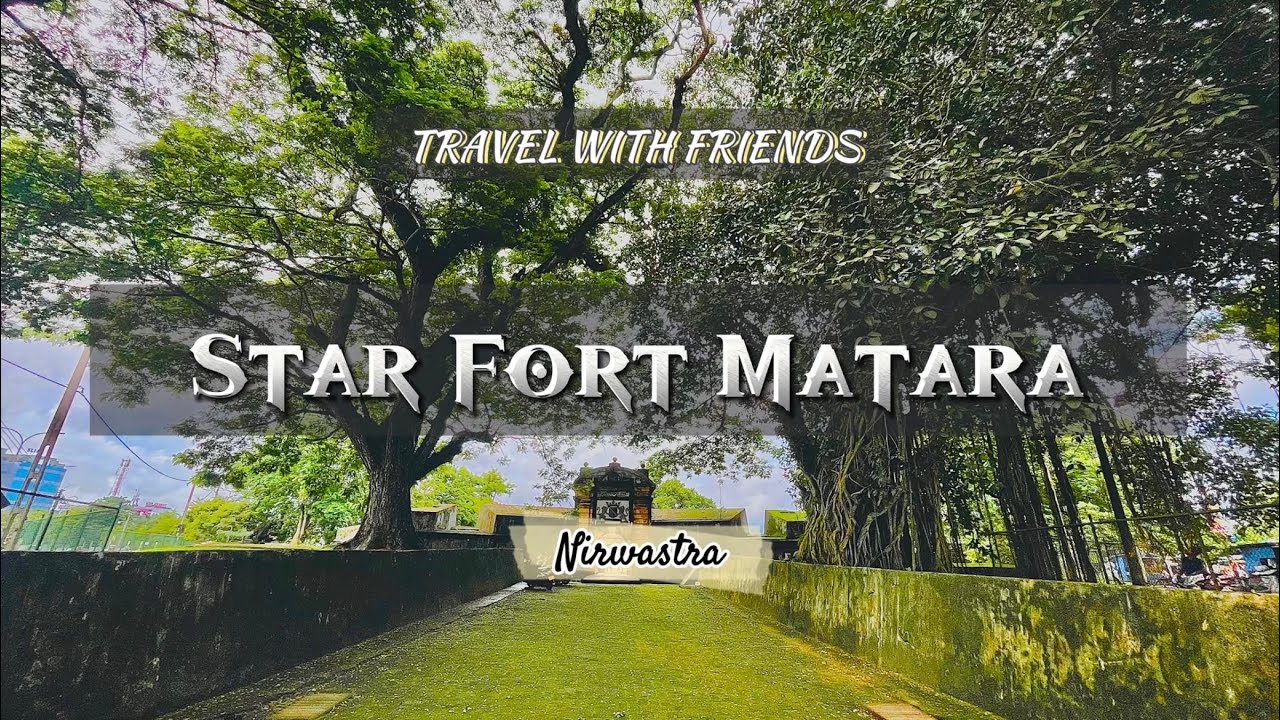 Dutch Star Fort Matara | Travel with Friends |Nirwastra - YouTube