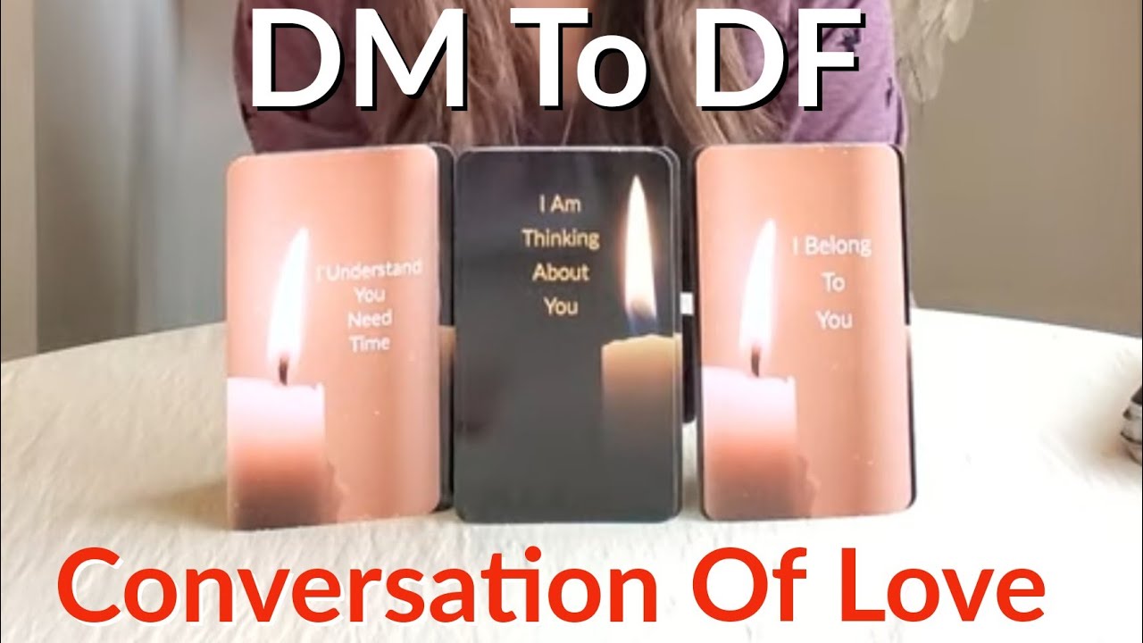 DM To DF & DF To DM Deep Channelled Conversation Of Love On ...