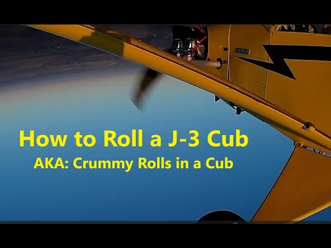 Rolling a J-3 Cub (Cub Crummy Rolls)