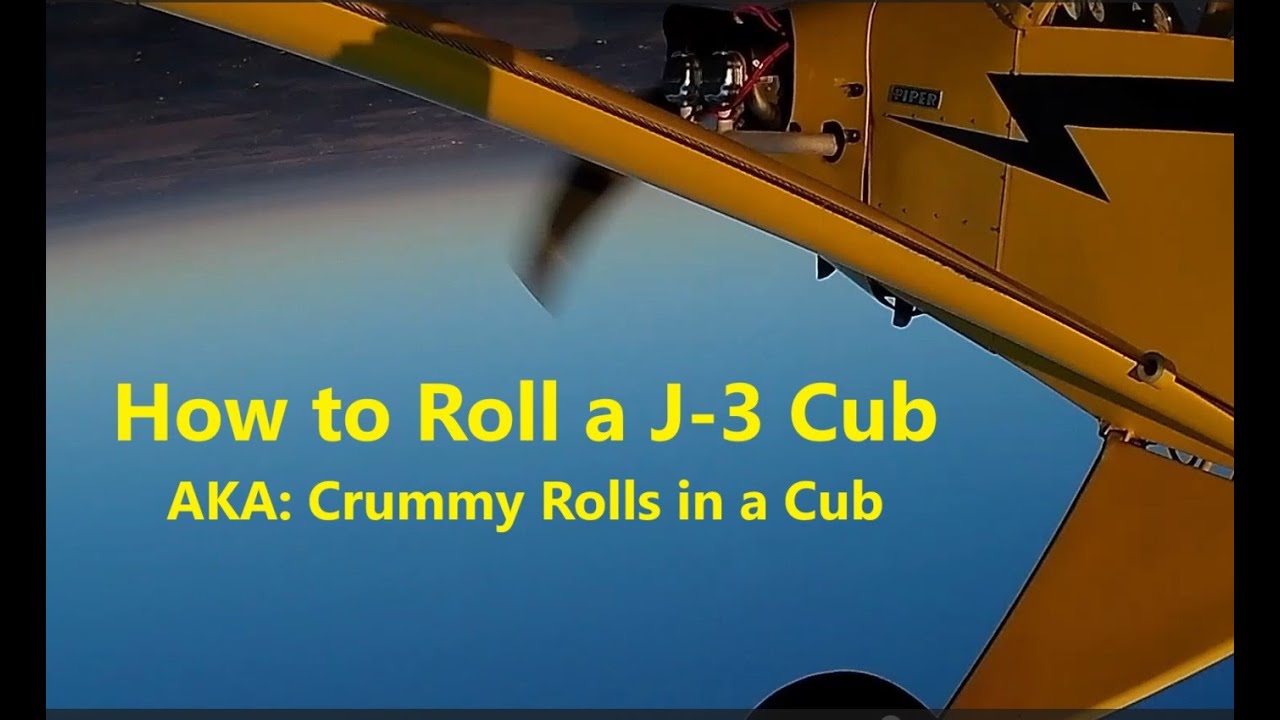 Rolling a J-3 Cub (Cub Crummy Rolls) - YouTube